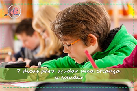 7 Dicas Para Ajudar Uma Criança A Estudar Mamãe And Cia