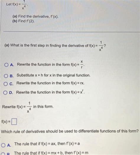 [answered] let f x 4 x a find the derivative f x b find f 2 a what is