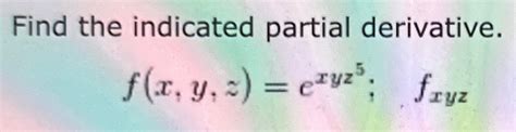 Solved Find The Indicated Partial