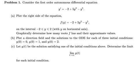 Solved Problem 1 Consider The First Order Autonomous Chegg