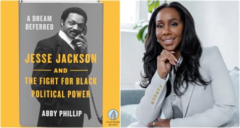 Abby Phillip Authors Book On Jesse Jacksons Political Legacy