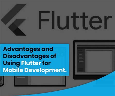 Advantages And Disadvantages Of Using Flutter For Mobile App Development