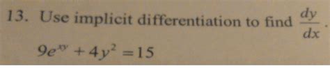 Solved 13. Use implicit differentiation to find dy/dx. | Chegg.com