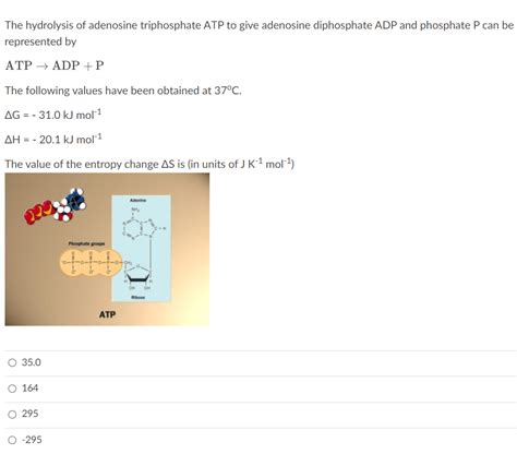 Solved The Hydrolysis Of Adenosine Triphosphate Atp To Give