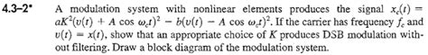 Solved A Modulation System With Nonlinear Elements Produces Chegg