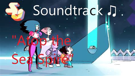 Steven Universe Soundtrack ♫ Atop The Sea Spire Youtube Music
