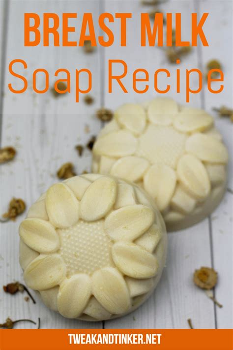 Breast Milk Soap Recipe With Or Without Lye I Tweak And Tinker