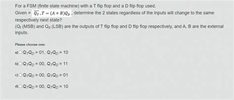 Solved For A Fsm Finite State Machine With A T Flip Flop