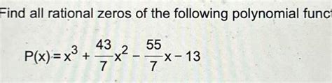 [answered] find all rational zeros of the following polynomial funct p
