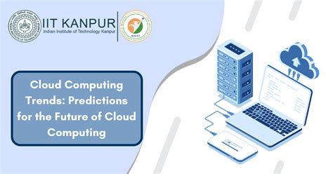 Cloud Computing Trends Predictions For The Future Of Cloud Computing