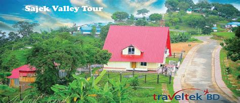 Sajek Valley 3 Nights 2 Days Emi Starts From Bdt 1817