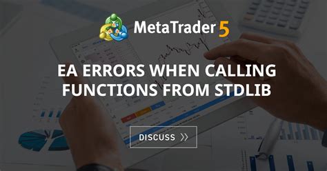 Ea Errors When Calling Functions From Stdlib Trading Strategies That Work Mql4 And