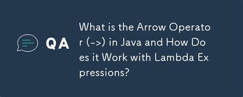 what is the arrow operator in java and how does it work with