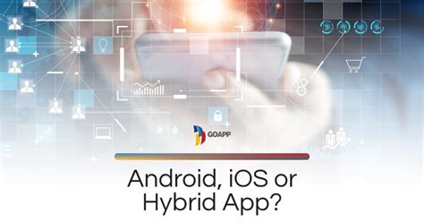 android ios hybrid app development which one to choose goapp