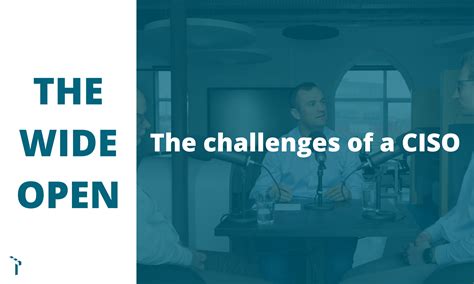 The Challenges Of A CISO