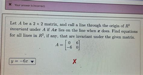 Solved X Your Answer Is Incorrect Let A Be A X Chegg Com