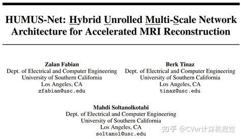 Neurips 2022 Humus Net：用于加速mri重建的混合展开多尺度网络结构 知乎