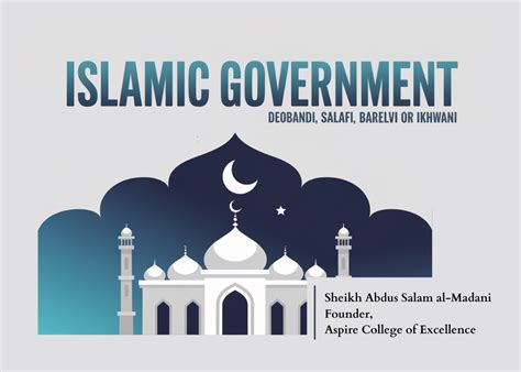 ISLAMIC GOVERNMENT DEOBANDI SALAFI BARELVI OR IKHWANI Aspire College