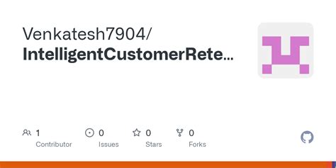 Github Venkatesh7904intelligentcustomerretention Using