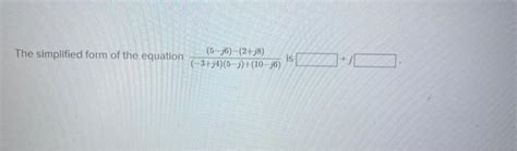 Solved The Simplified Form Of The Equation