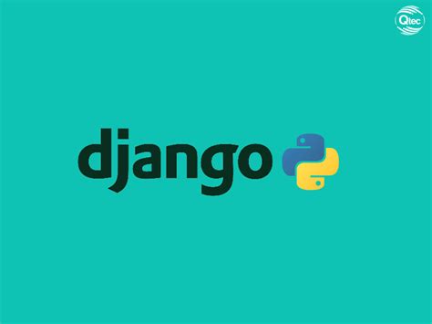Top 10 Reasons For Using Django Python As Your Backend Framework
