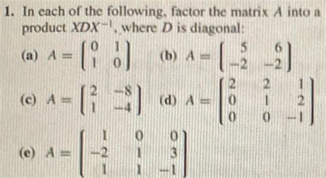 Solved For Each Of The Nonsingular Matrices In Exercise Chegg