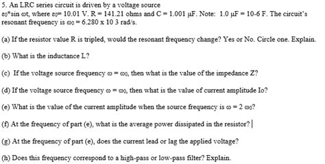Solved An LRC Series Circuit Is Driven By A Voltage Chegg