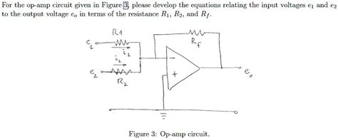 SOLVED: For the op-amp circuit given in Figure 3, please develop the equations relating the ...