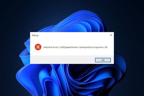 Fix Internal Error Callspawnserver Unexpected Response 0