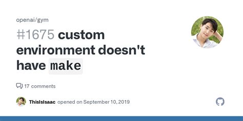 Custom Environment Doesn T Have Make Issue Openai Gym Github