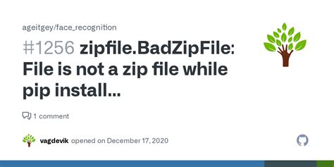 Zipfilebadzipfile File Is Not A Zip File While Pip Install Facerecognition · Issue 1256