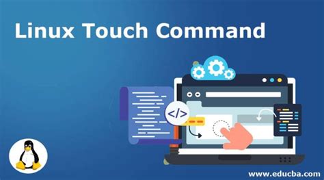 Linux Touch Command How Does Linux Touch Command Work