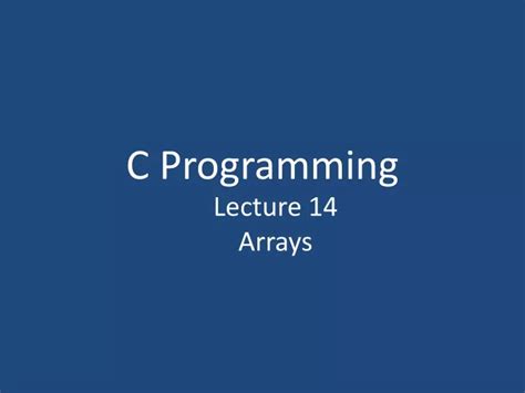 Ppt Arrays In C Programming Powerpoint Presentation Free Download Id9235962