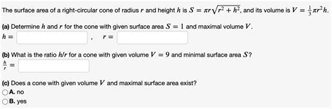 The Surface Area Of A Right Circular Cone Of Radius And Height H Is S