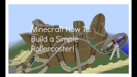 Minecraft How To Build A Simple Roller Coaster Youtube