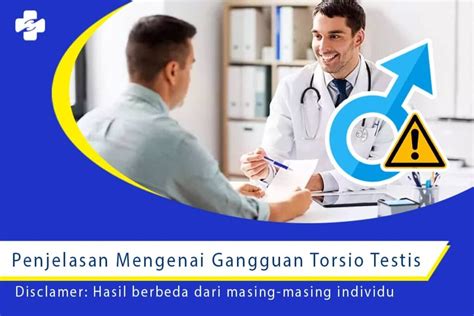 Penjelasan Mengenai Gangguan Torsio Testis Klinik Utama Sentosa