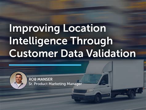 Video And Tutorials The Power Of Customer Data Validation Location