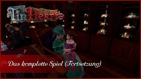 Tin Hearts Das Komplette Spiel Fortsetzung YouTube