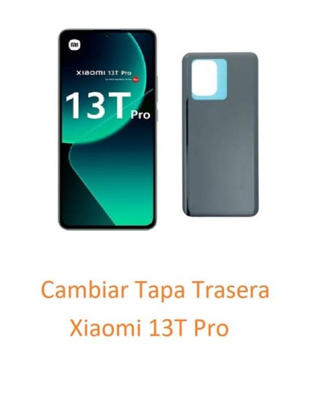 Cambiar Tapa Trasera Xiaomi T Pro