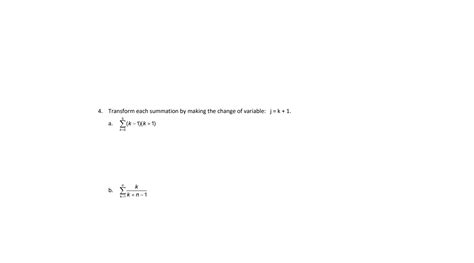 Solved 4 Transform Each Summation By Making The Change Of Chegg
