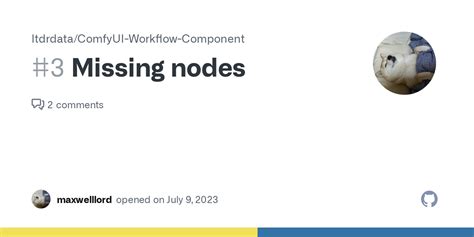 Missing Nodes · Issue 3 · Ltdrdatacomfyui Workflow Component · Github