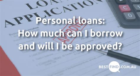 Personal Loans How Much Can I Borrow Will I Be Approved BestFind