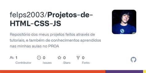 Github Felps2003projetos De Html Css Js Repositório Dos Meus