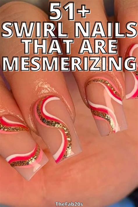 51 Swirl Nails That Are Absolutely Mesmerizing TheFab20s In 2023