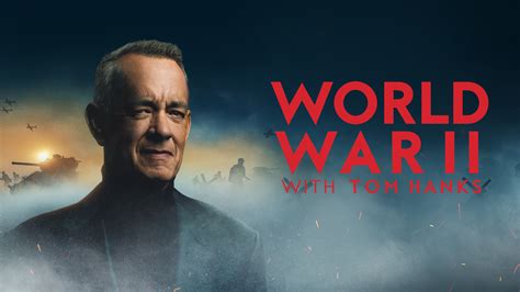 Watch World War Ii With Tom Hanks Full Episodes Video And More History