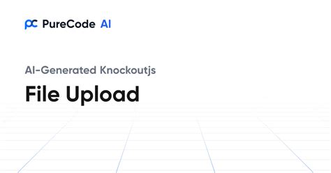 build great knockoutjs file upload components faster using ai tools