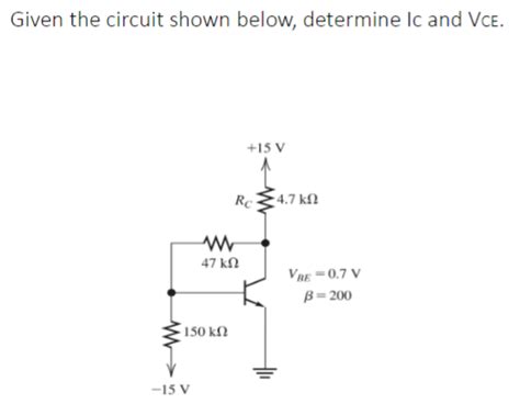 Solved Given The Circuit Shown Below Determine Ic And VCE Chegg Com