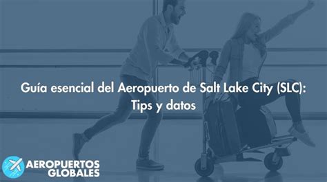 Aeropuerto Internacional De Salt Lake City Slc