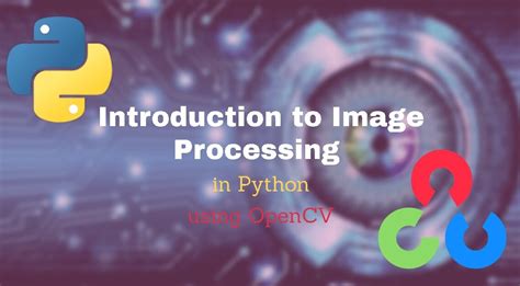 Image Processing In Python Using Opencv Introduction Coseries