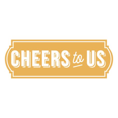 Cheers To Us Label Png And Svg Design For T Shirts